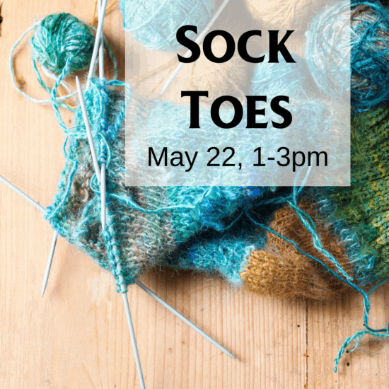 Knit Technique- Sock Toes Both Ways - Wyoming Yarn & Fiber